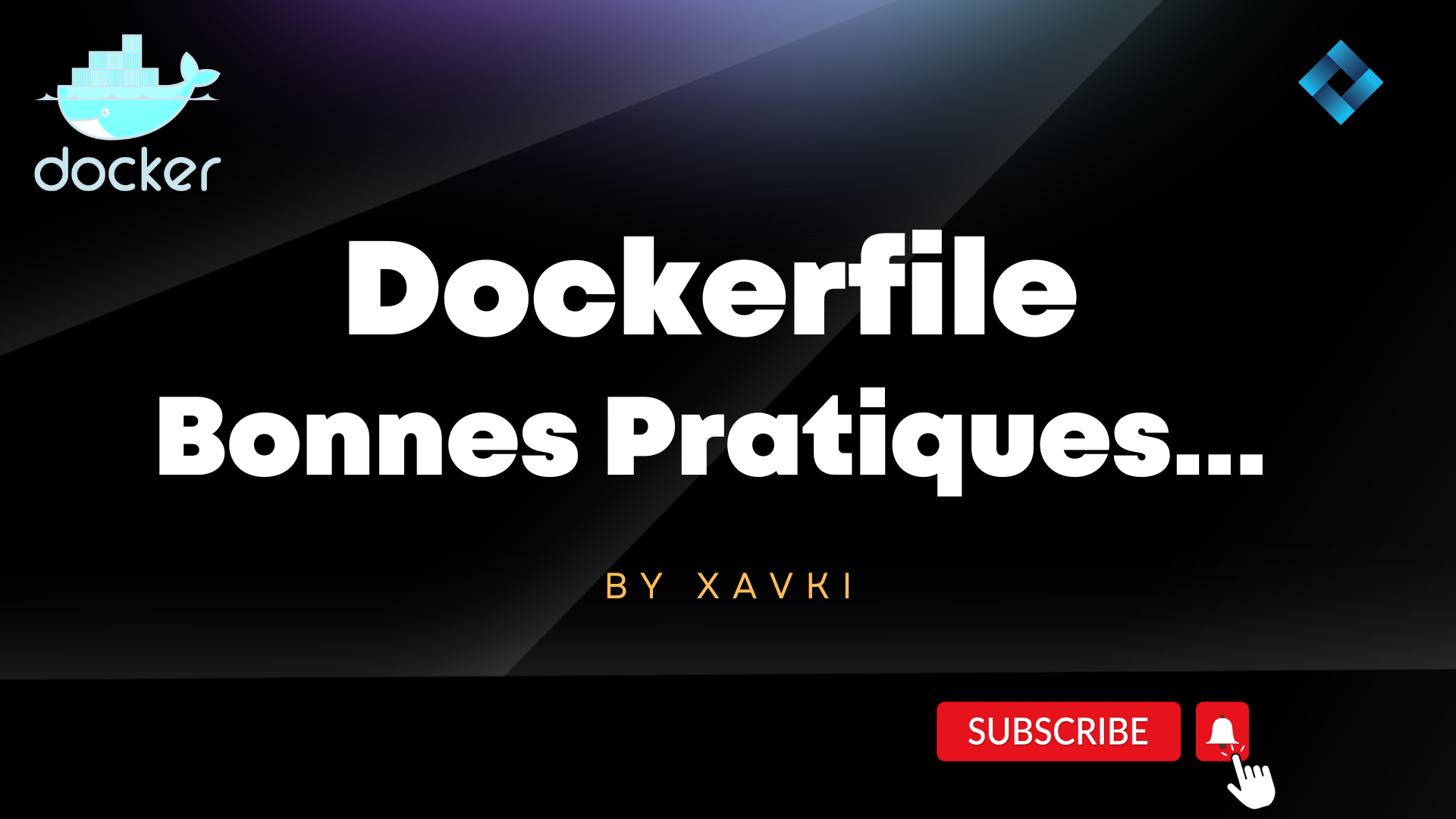 Création d'une image docker: principes et bonnes pratiques - Xavki